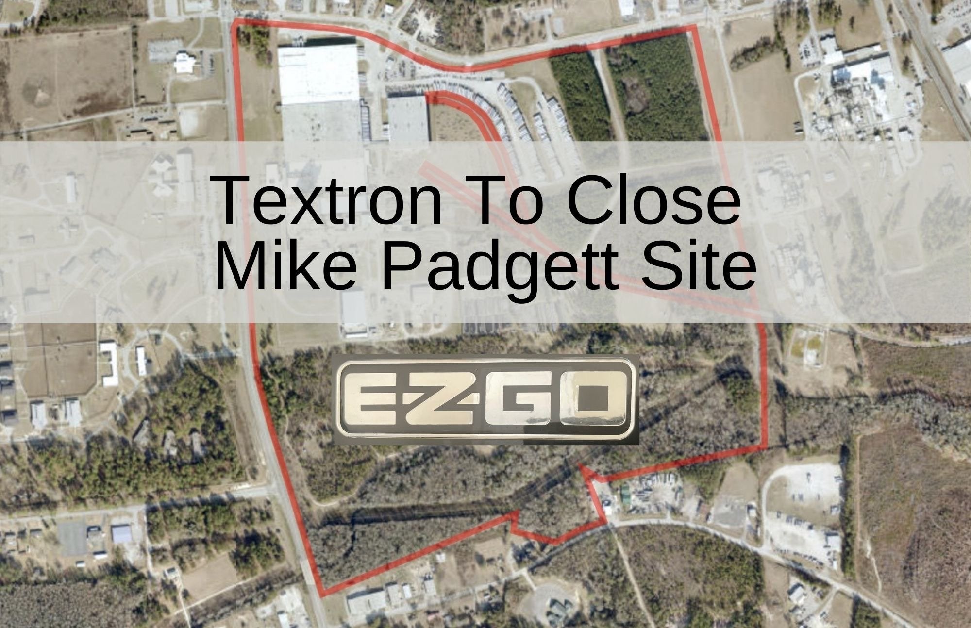 Textron To Close Mike Padgett Site - The Augusta Press